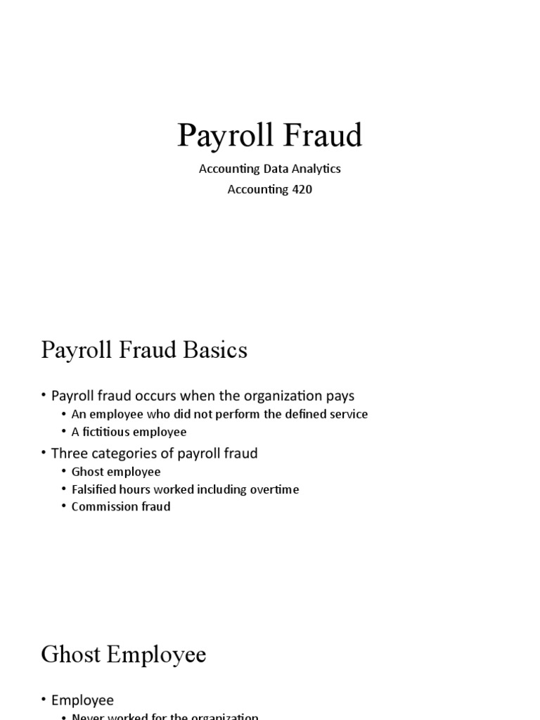 Payroll Fraud Basics: Ghost Employees, Falsified Hours, Commission ...