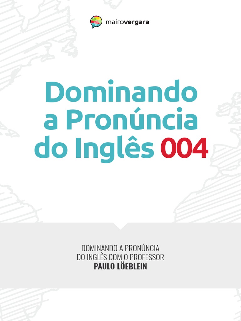 PDF Dominando A Pron Ncia Do Ingl S 004 - Os Sons de S e Z | PDF | Língua inglesa | Som
