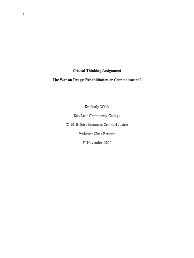 Critical Thinking Assignment Final | PDF | Substance Abuse | War On Drugs
