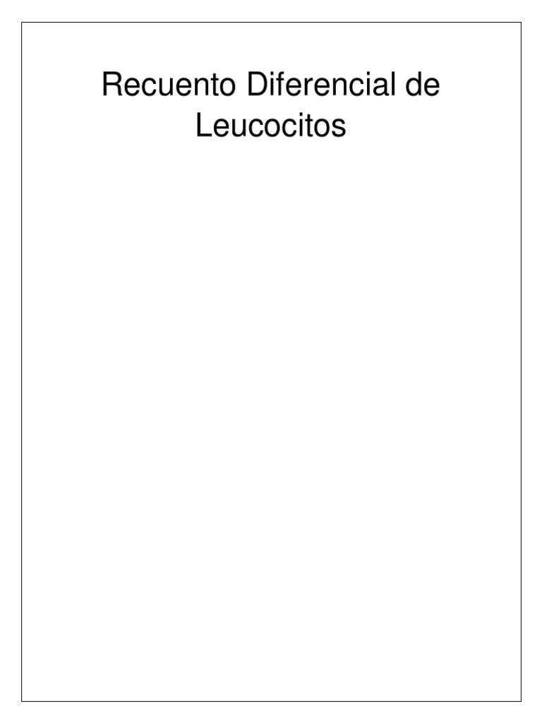 Recuento Diferencial de Leucocitos PDF | PDF | Leucocito | Inmunología