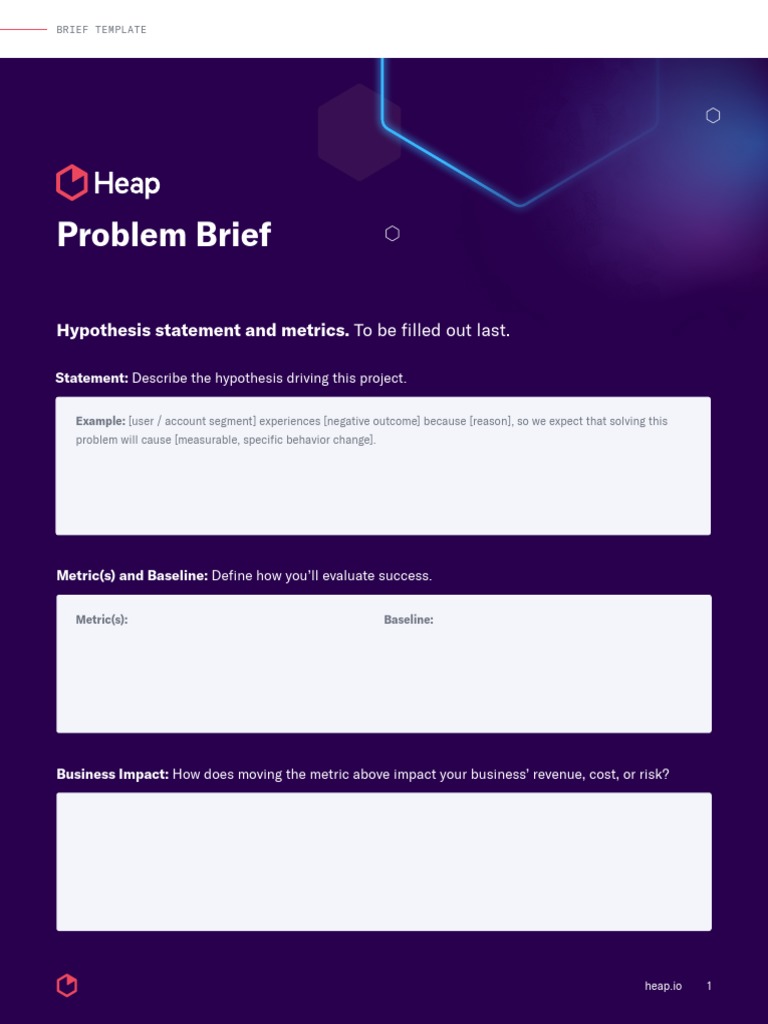 Problem Brief: Hypothesis Statement and Metrics. To Be Filled Out Last ...