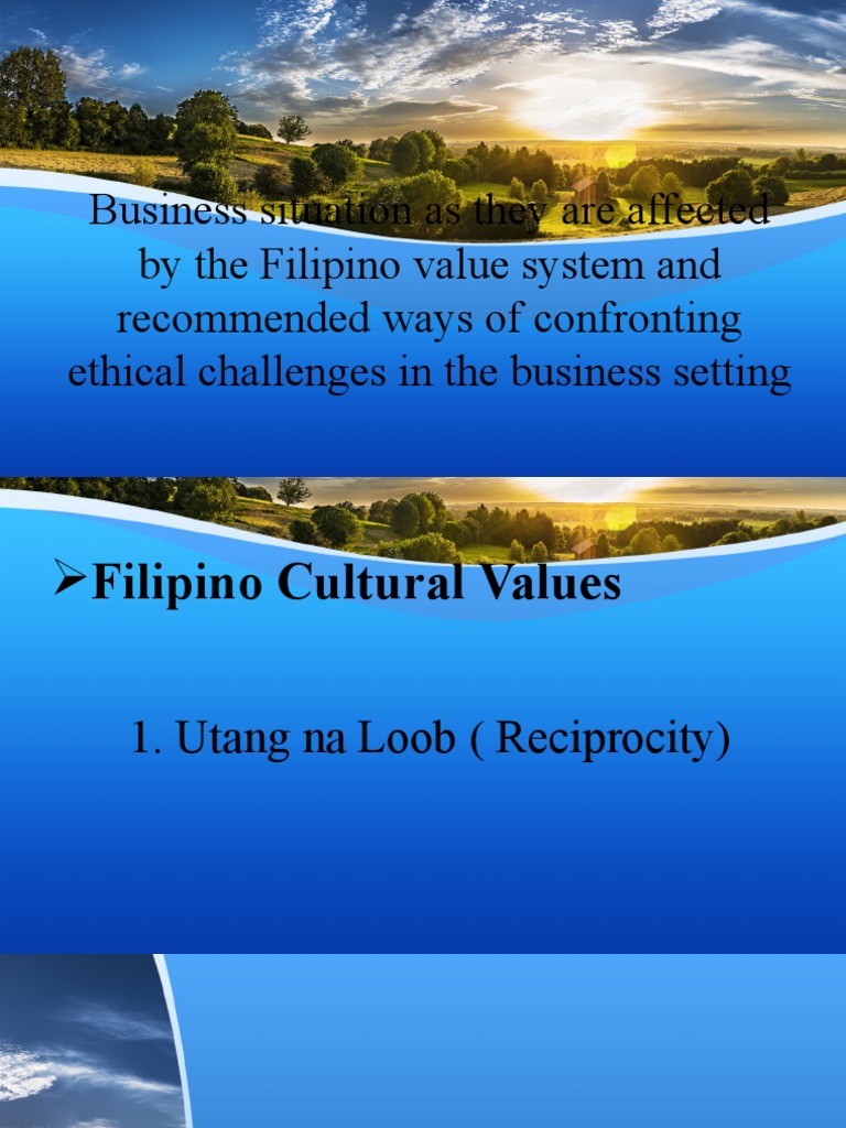 Filipino Cultural Values and Recommended Ways of Confronting Ethical ...
