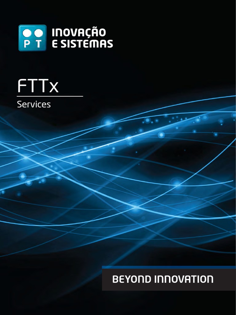 FTTX FTTX FTTX: Services Services Services | PDF | Fiber To The X ...