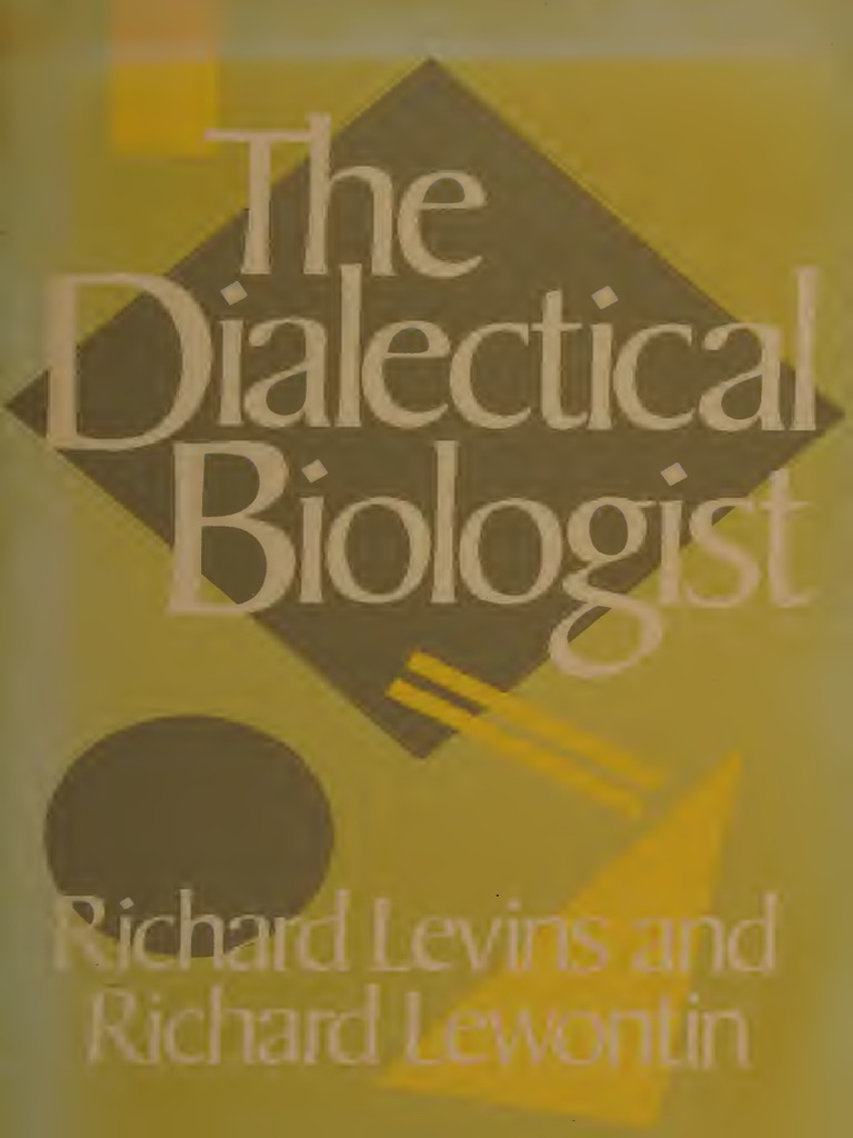 Richard Levins, Richard Lewontin - The Dialectical Biologist-Harvard ...
