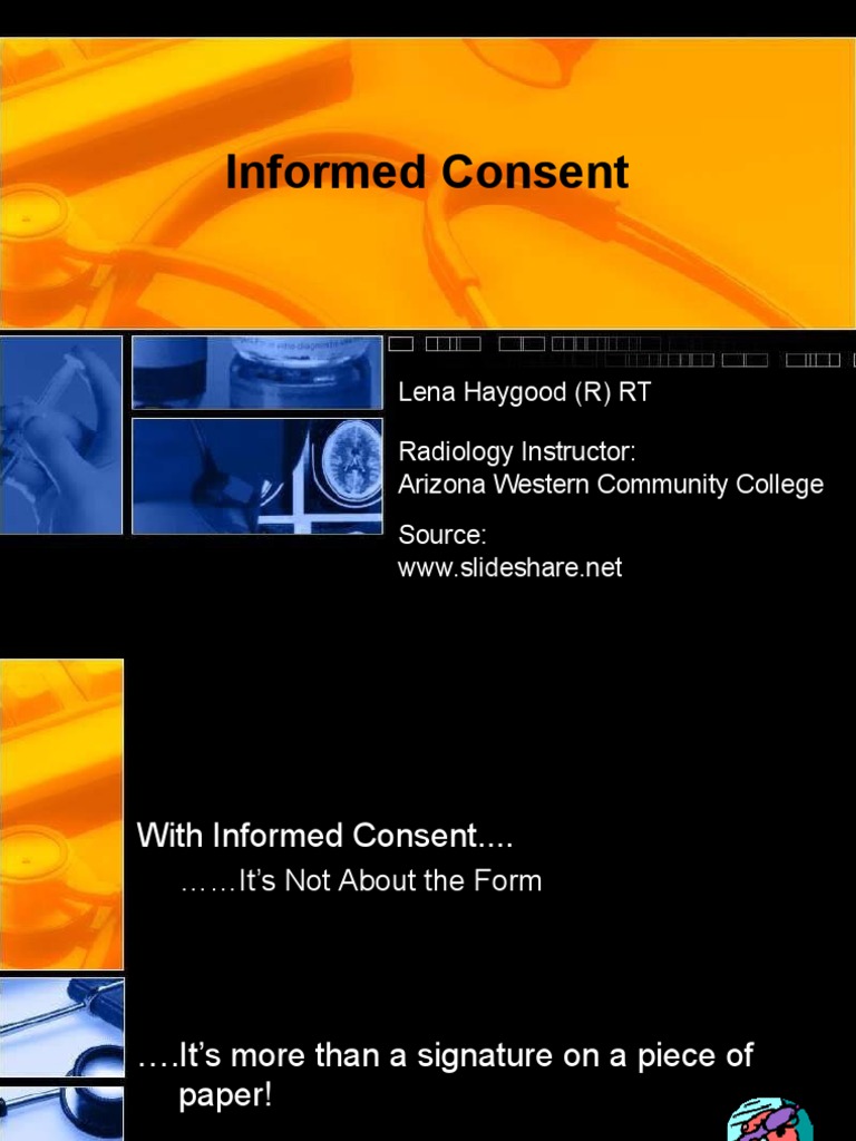 Informed Consent: Lena Haygood (R) RT Radiology Instructor: Arizona ...