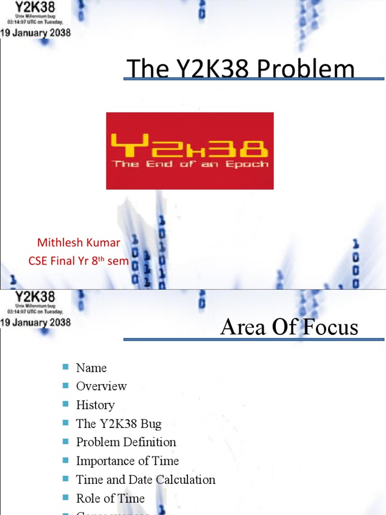The Y2K38 Problem: Mithlesh Kumar CSE Final Yr 8 Sem | PDF | Integer ...