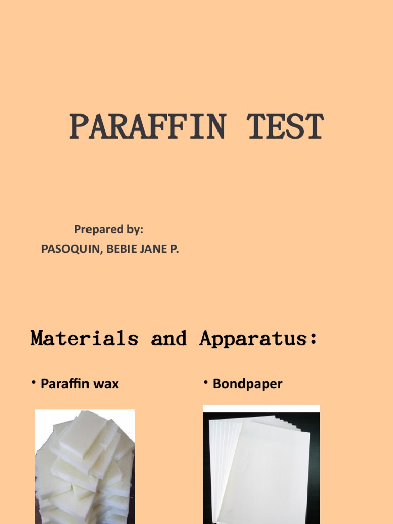 Paraffin Test: Prepared By: Pasoquin, Bebie Jane P | PDF
