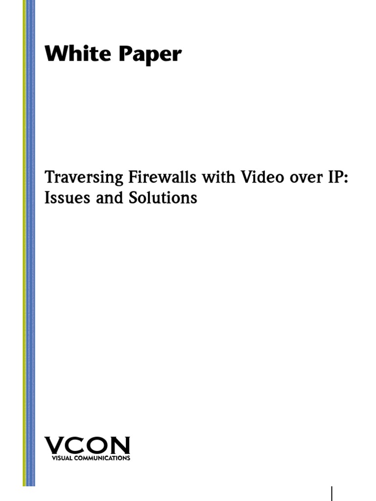 White Paper: Traversing Firewalls With Video Over IP: Issues and ...