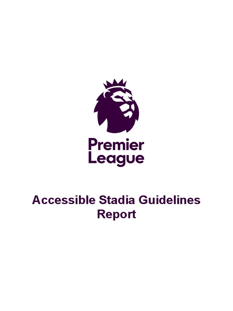 Accessible Stadia Guidelines Premier League Report 2017 Appendix | PDF | Accessibility | Wheelchair