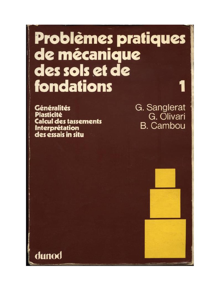 Problemes Pratiques de Mecanique Des Sols Et de Fondations 1 - Sanglerat Et Al - Dunod - FR PDF ...