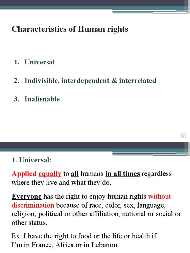 Characteristics of Human Rights: 1. Universal 2. Indivisible ...