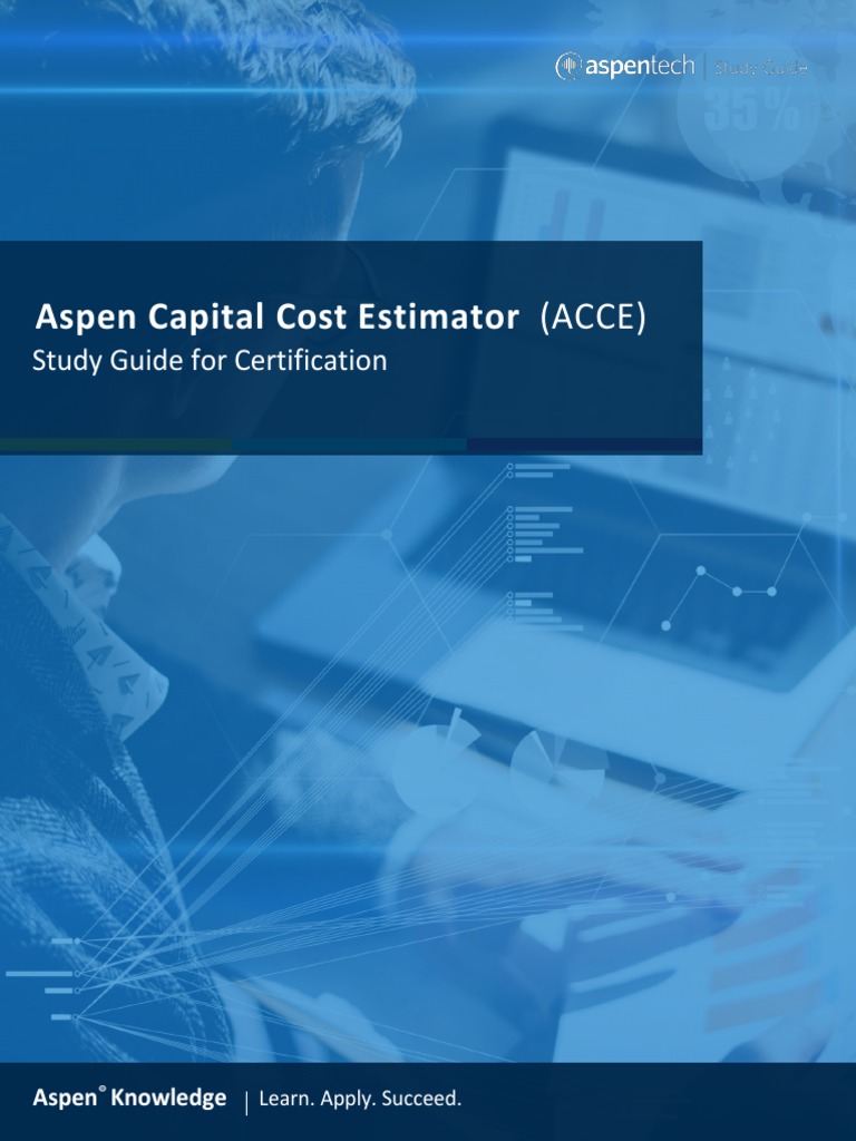Aspen Capital Cost Estimator (ACCE) : Study Guide For Certification | PDF | Specification ...
