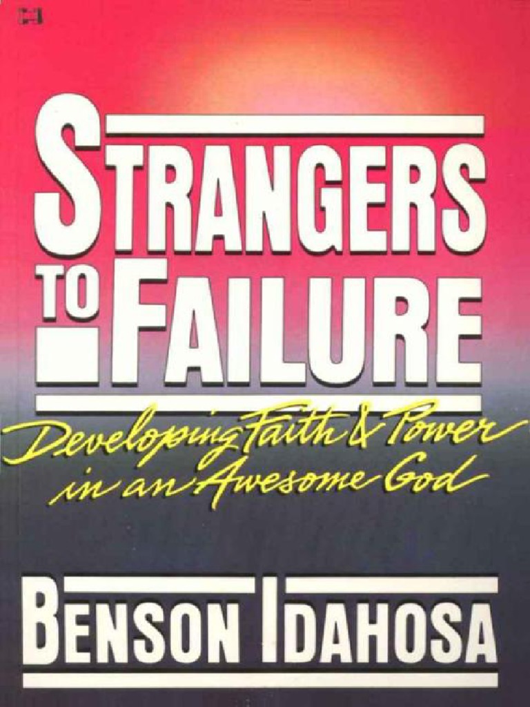Benson Idahosa - Strangers To Failure - Developing Faith and Power in ...