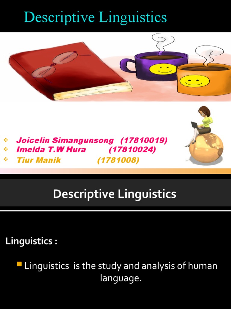 Descriptive Linguistics: Joicelin Simangunsong (17810019) Imelda T.W ...
