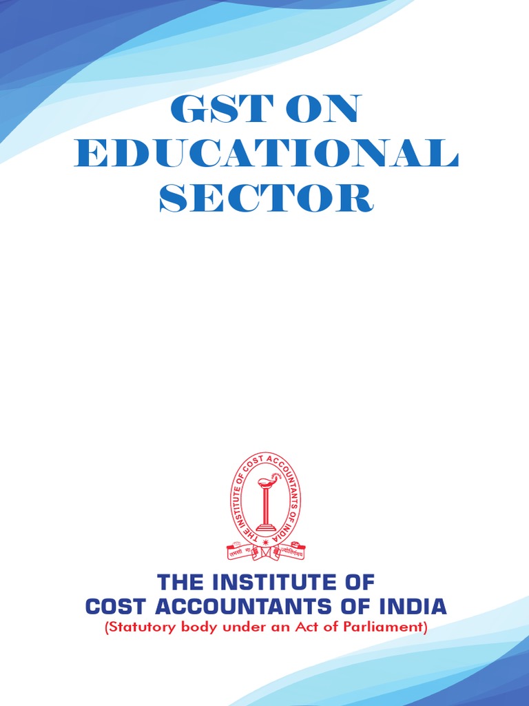 GST On Educational Sector: The Institute of Cost Accountants of India ...