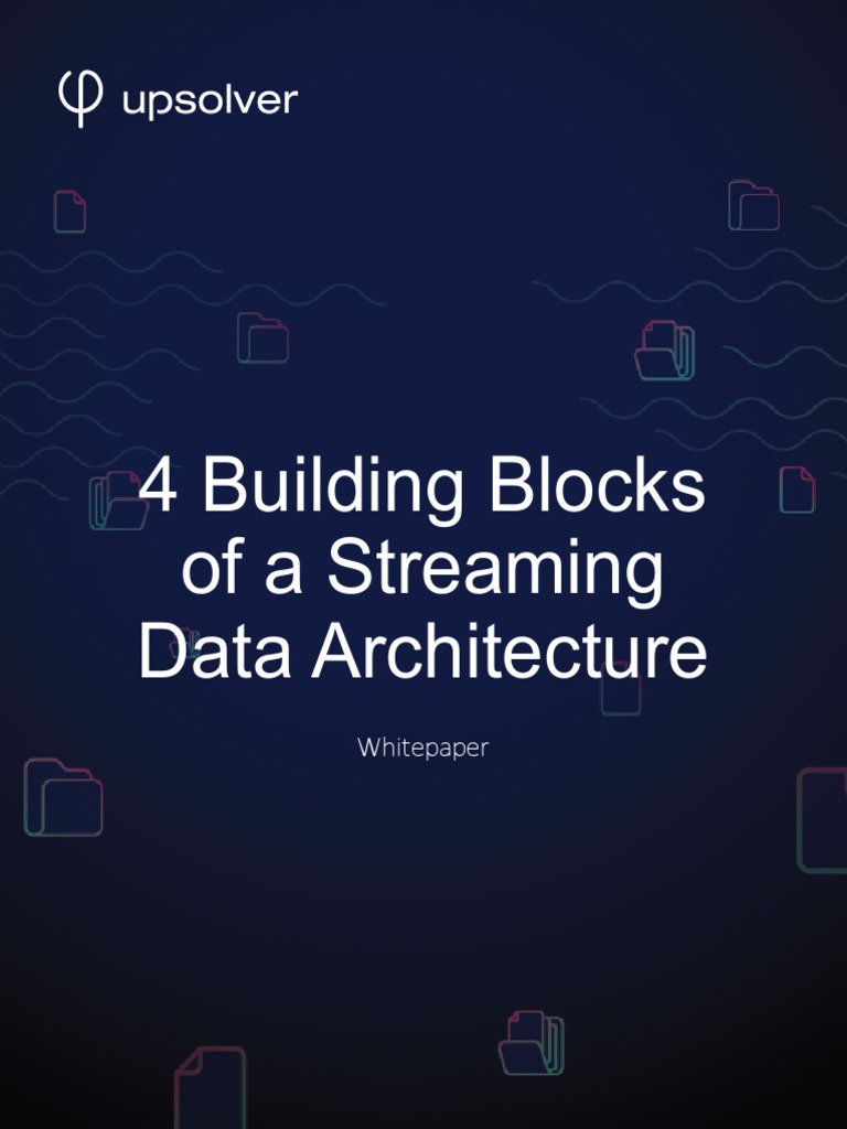 4 Building Blocks of A Streaming Data Architecture | PDF | Apache Spark ...