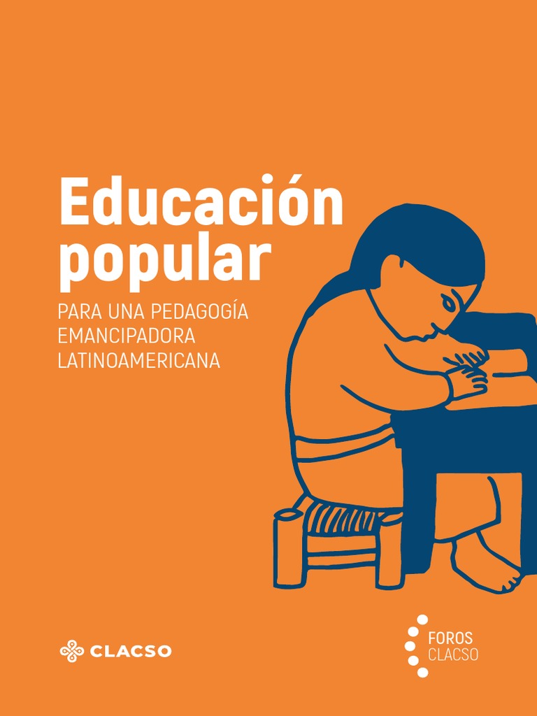 Educación Popular. para Una Pedagogía Emancipadora Latinoamericana ...