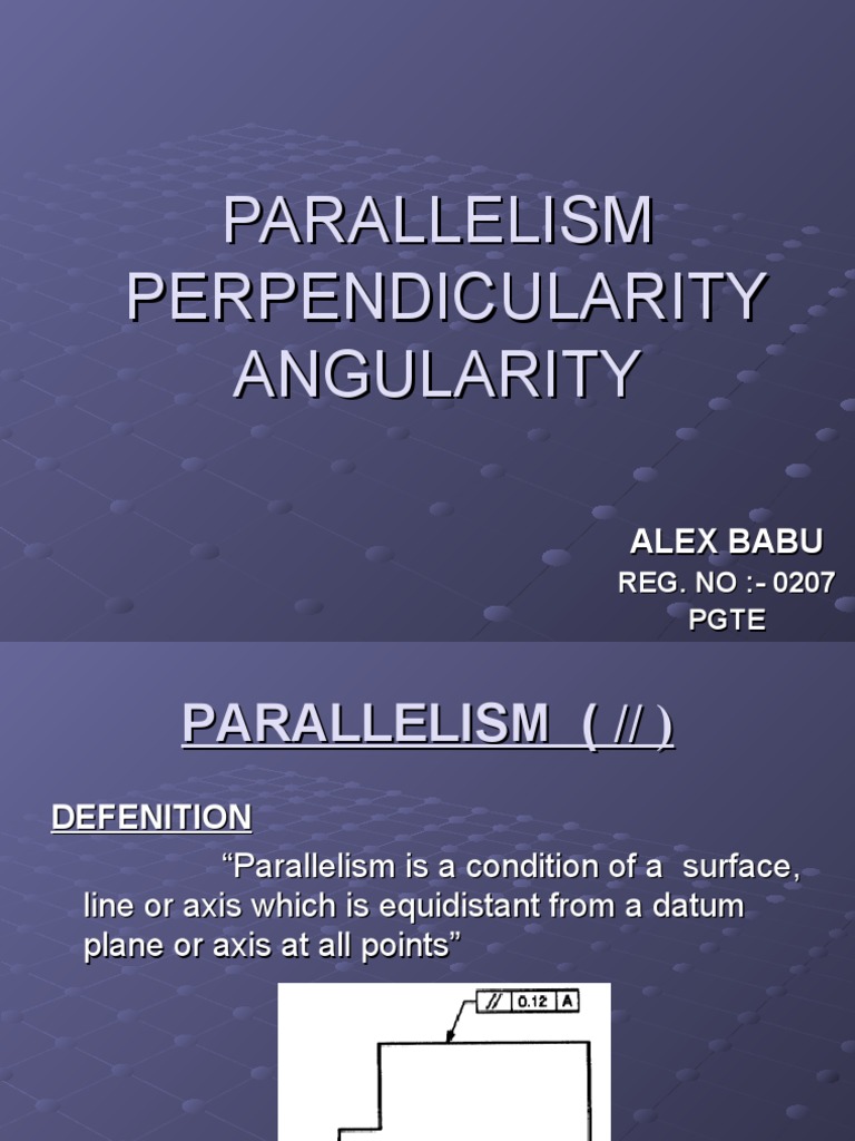 Parallelism Perpendicularity Angularity | PDF | Engineering Tolerance ...