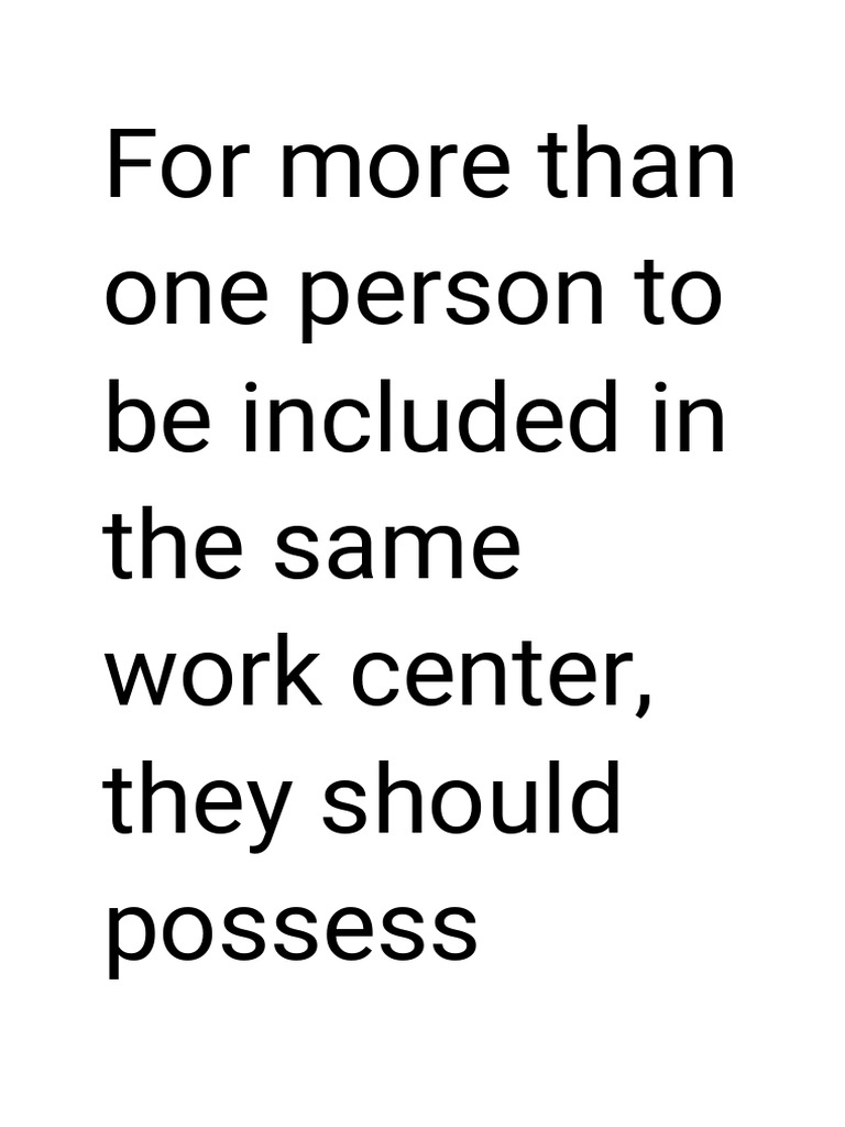 for-more-than-one-person-to-be-included-in-the-same-work-center-they