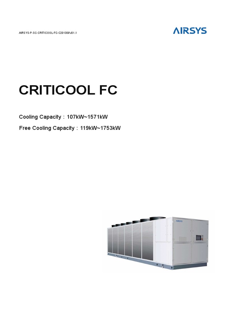 Criticool FC: Cooling Capacity 107kW 1571kW Free Cooling Capacity 119kW ...