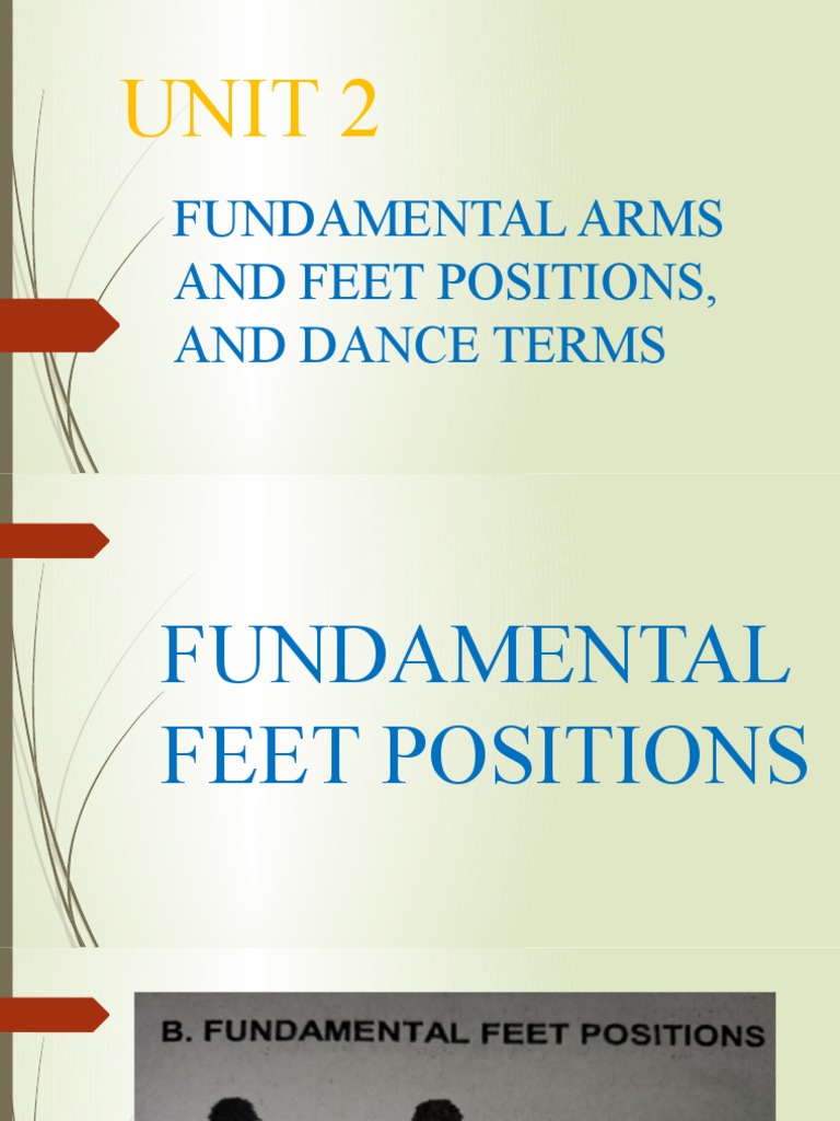 Unit 2: Fundamental Arms and Feet Positions, and Dance Terms | PDF ...