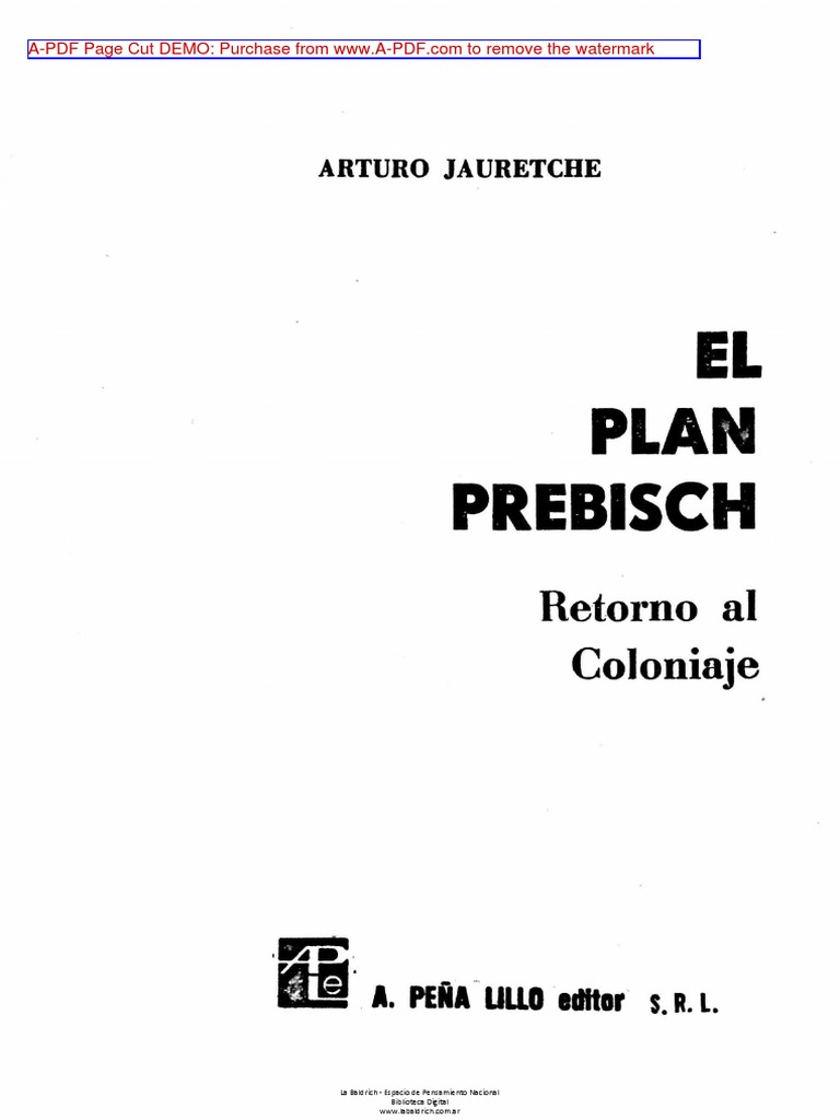 Jauretche 1956 El Plan Prebisch (Cut) | PDF | Cereales | Economias