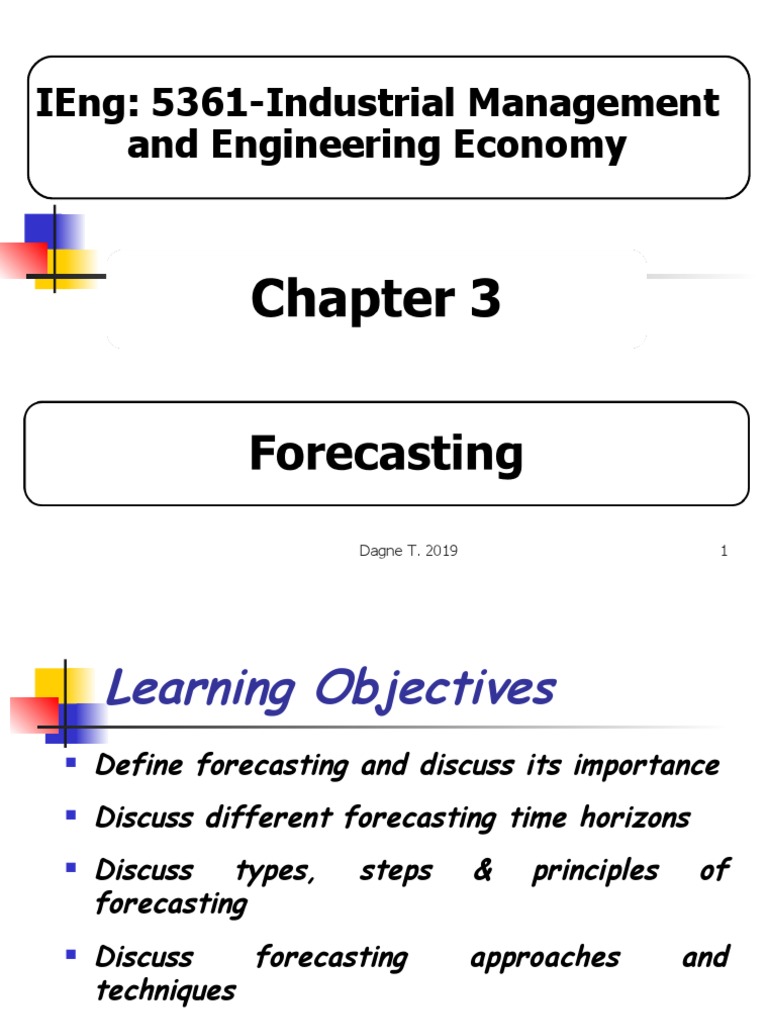 Ieng: 5361-Industrial Management and Engineering Economy: Dagne T. 2019 1 | PDF | Forecasting ...