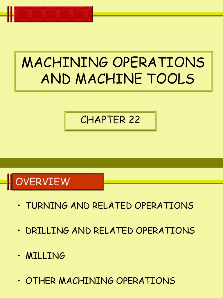 Machining Operations and Machine Tools | PDF | Machining | Drilling