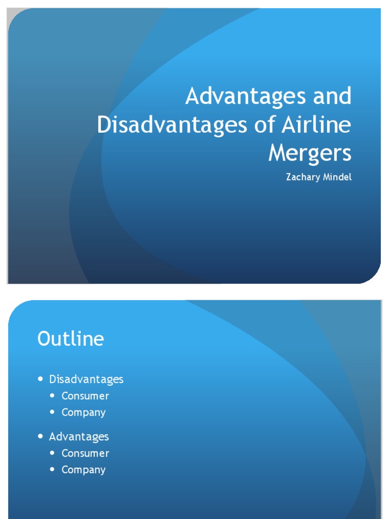 Advantages and Disadvantages of Airline Mergers: Zachary Mindel | PDF ...