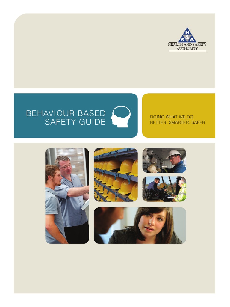 Behaviour Based Safety Guide: Doing What We Do Better, Smarter, Safer ...