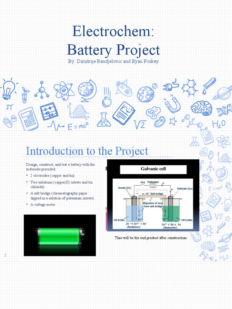 Electrochem: Battery Project: By: Dimitrije Randjelovic and Ryan Foskey ...