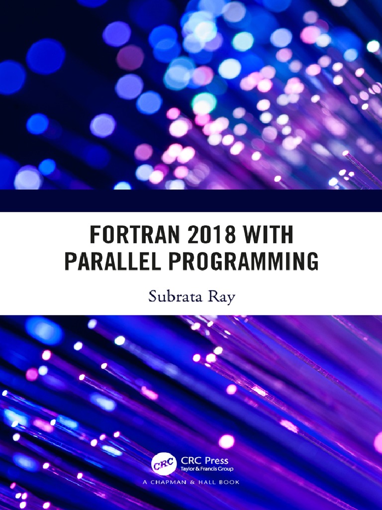 Subrata Ray - Fortran 2018 With Parallel Programming (2020, CRC - Chapman & Hall - Taylor ...