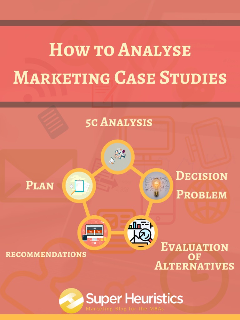 How To Analyse Marketing Case Studies Super Heuristics | PDF | Case ...