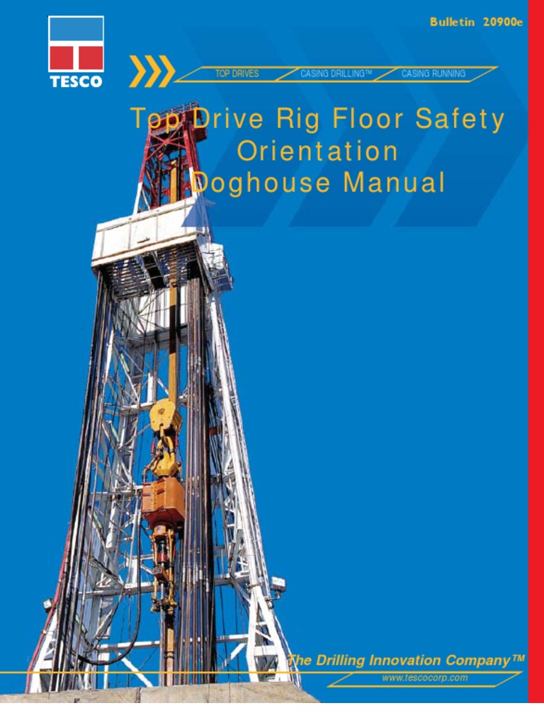 Top Drive Rig Floor Safety Orientation Doghouse Manual: The Drilling ...