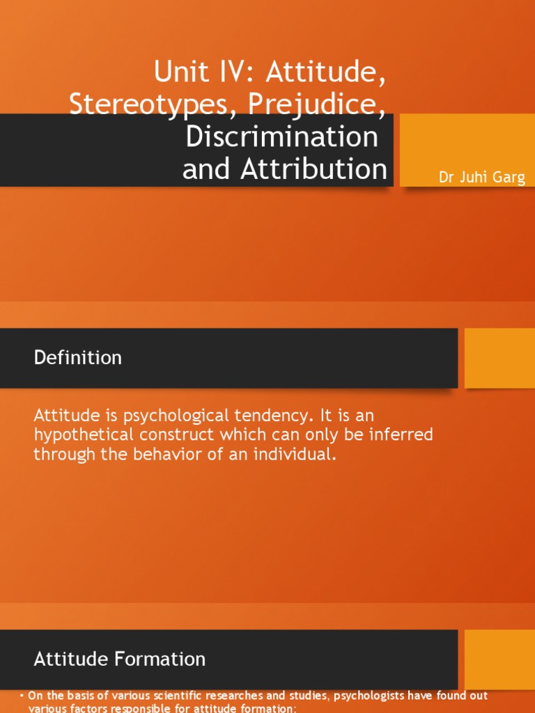Unit IV: Attitude, Stereotypes, Prejudice, Discrimination and ...
