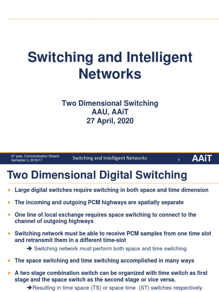 Switching and Intelligent Networks: Two Dimensional Switching Aau, Aait 27 April, 2020 | PDF ...