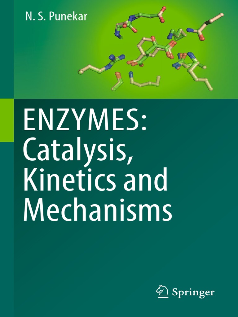 Enzymes:: Catalysis, Kinetics and Mechanisms | PDF