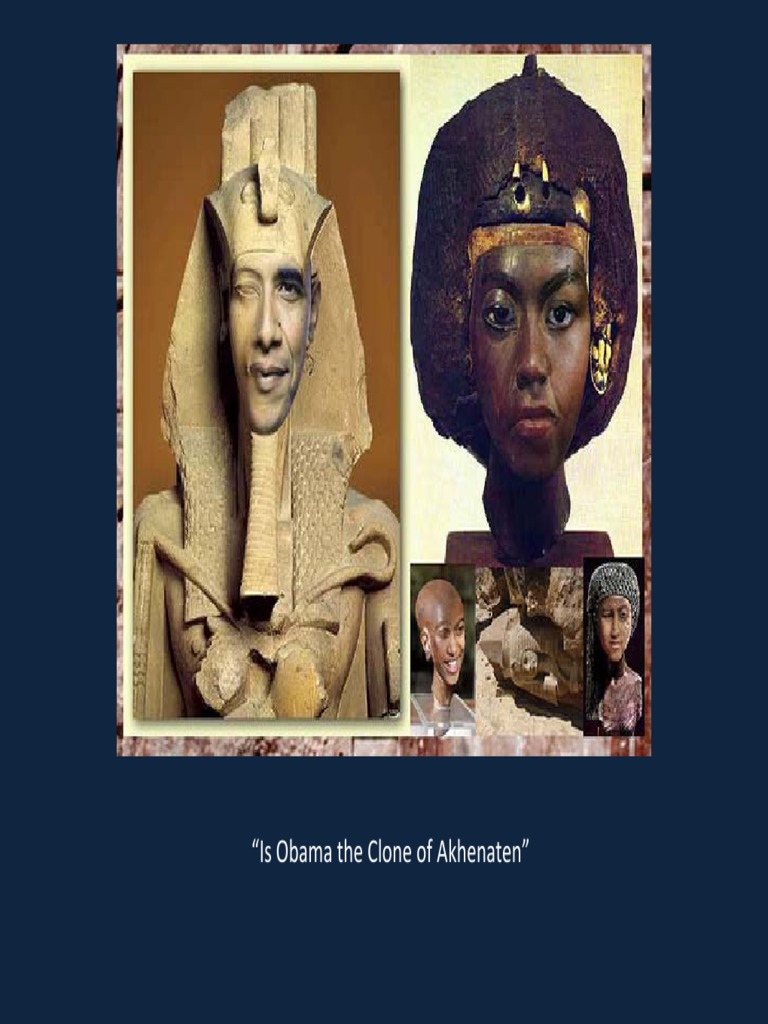 Is Obama The Clone of Akhenaten | PDF