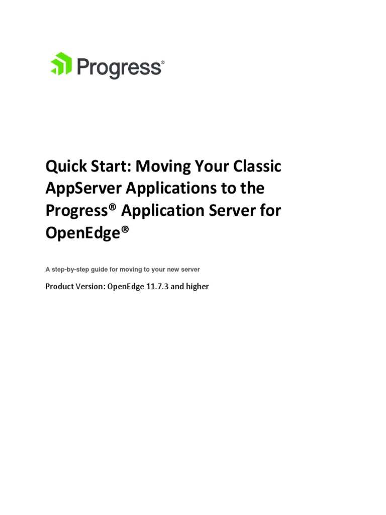 Quick Start: Moving Your Classic Appserver Applications To The Progress® Application Server For ...