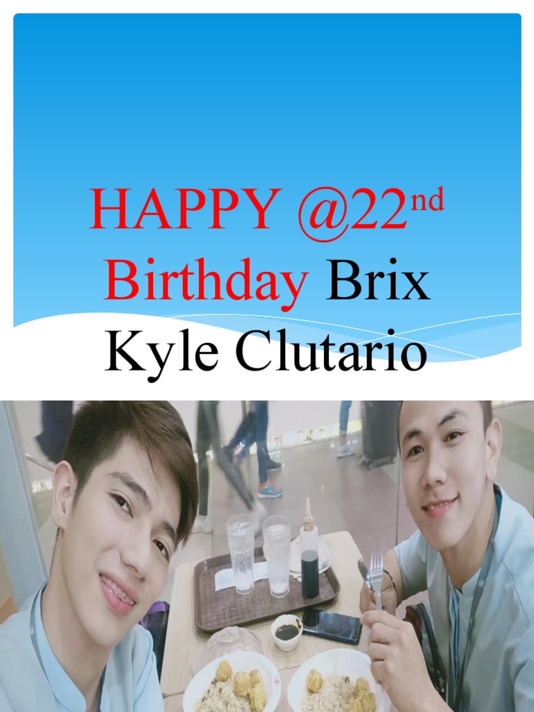 HAPPY @22 Birthday: Brix Kyle Clutario | PDF