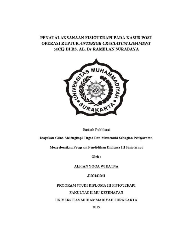 PENATALAKSANAAN FISIOTERAPI PADA KASUS POST OPERASI RUPTUR ANTERIOR ...