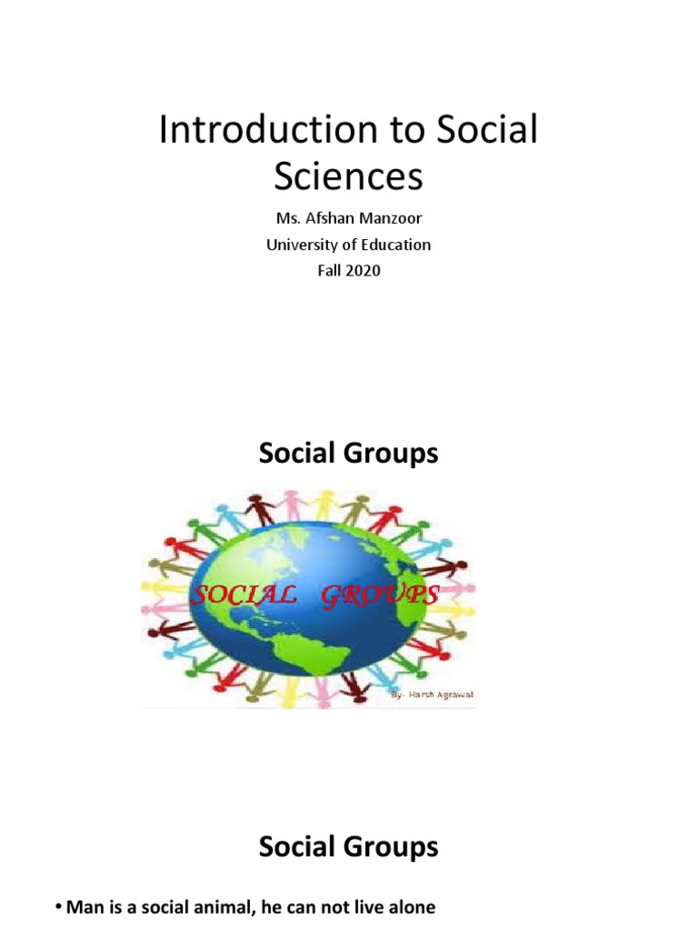Introduction To Social Sciences: Ms. Afshan Manzoor University of ...