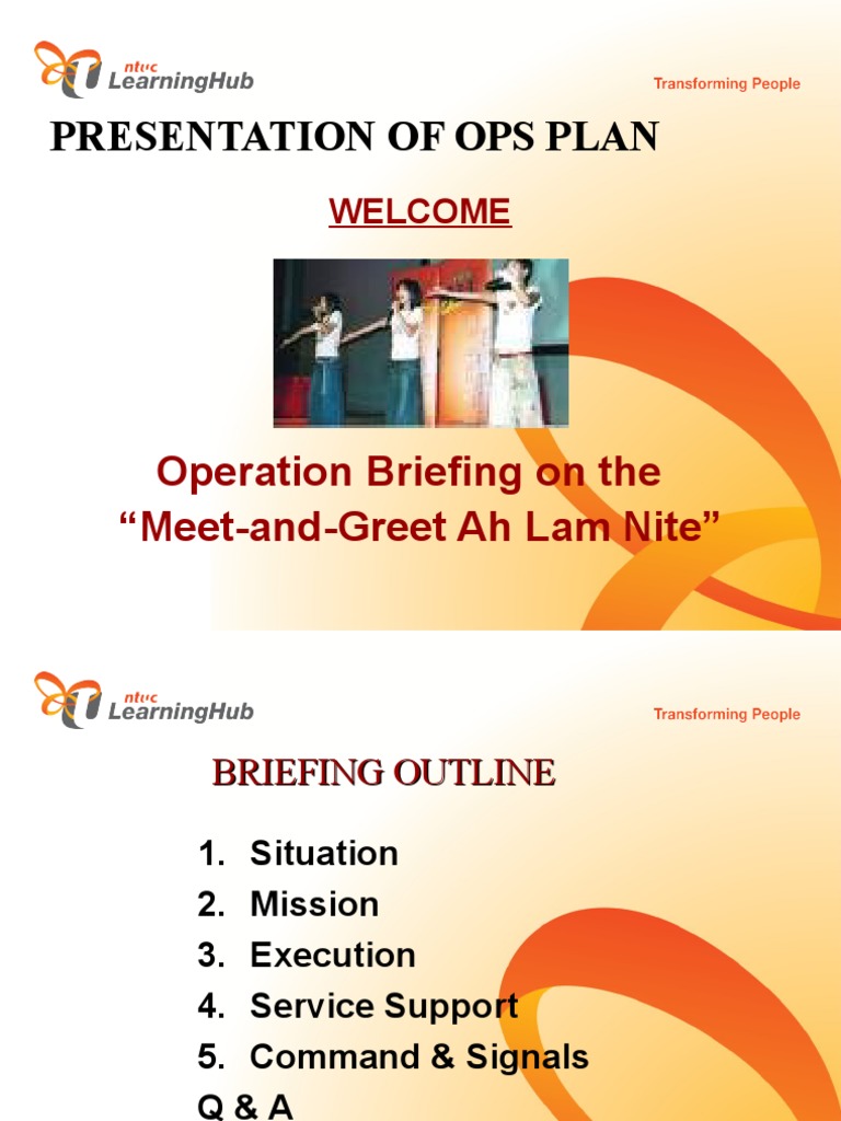 Presentation of Ops Plan: Operation Briefing On The "Meet-and-Greet Ah ...