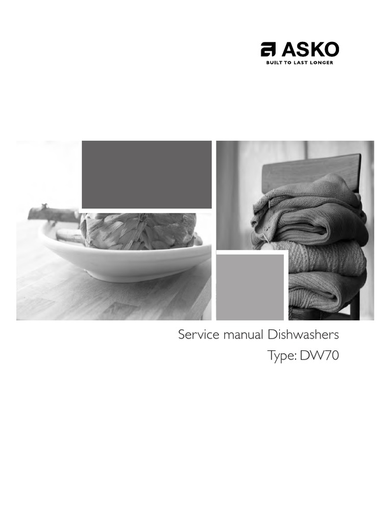 Comprehensive Technical Service Manual for ASKO Dishwashers - DW70 Series | PDF | Flow ...
