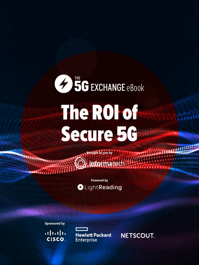 The Roi of Secure 5G: Ebook | PDF | Computer Network | Internet Protocols