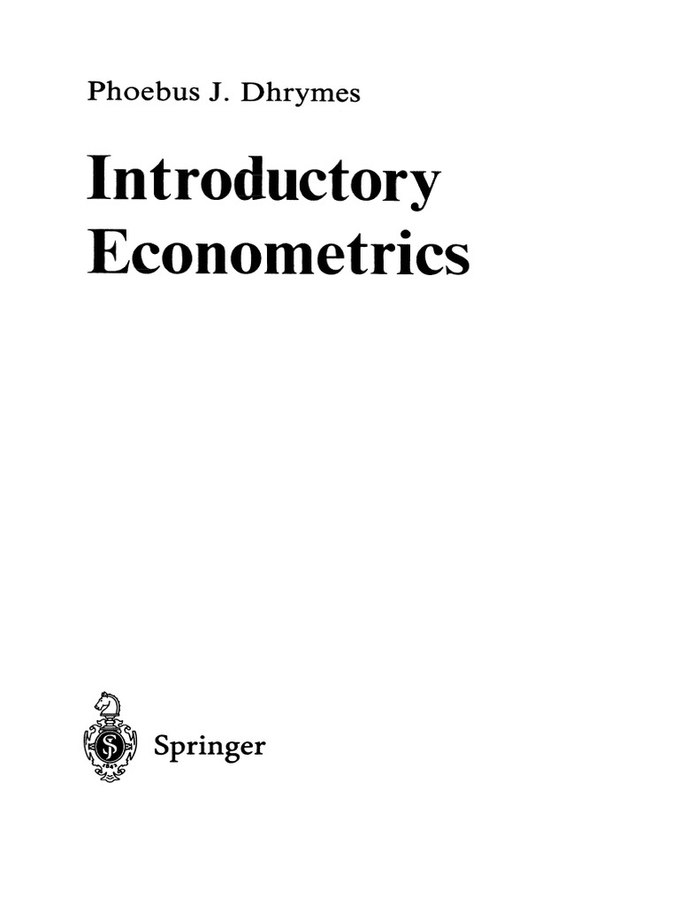 Phoebus J. Dhrymes (Auth.) - Introductory Econometrics-Springer-Verlag New York (1978) PDF | PDF ...