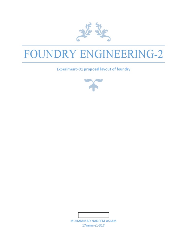Foundry Engineering-2: Experiment 01 Proposal Layout of Foundry | PDF ...