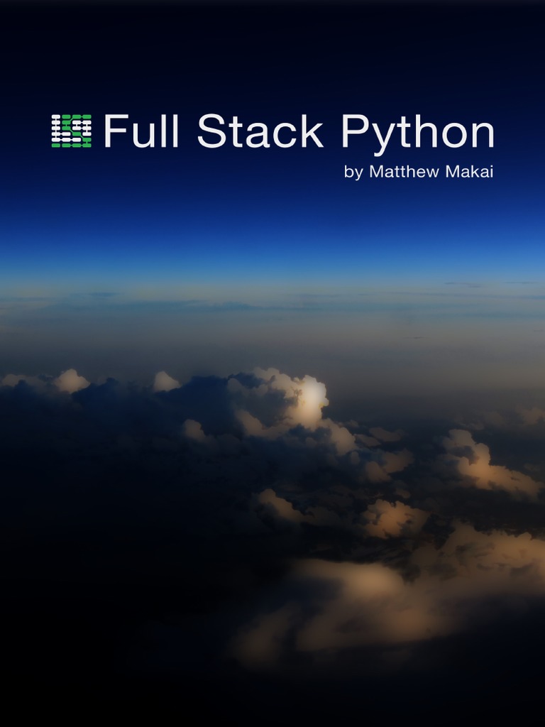 Full Stack Python Matthew Makai | PDF | Hypertext | Web Software
