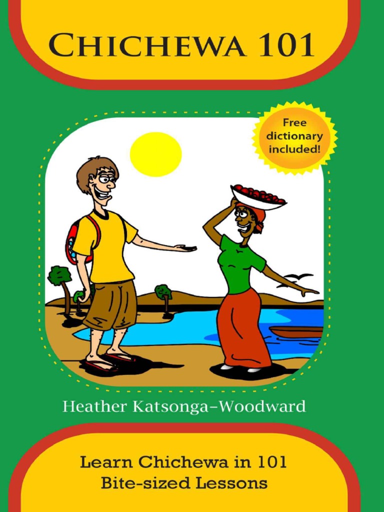 Learn Chichewa in 101 Bite-Sized Lessons (Plus Dictionary) by Heather ...
