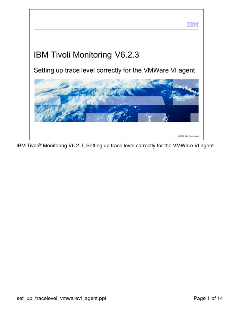 Ibm Tivoli Monitoring V6.2.3, Setting Up Trace Level Correctly For The ...